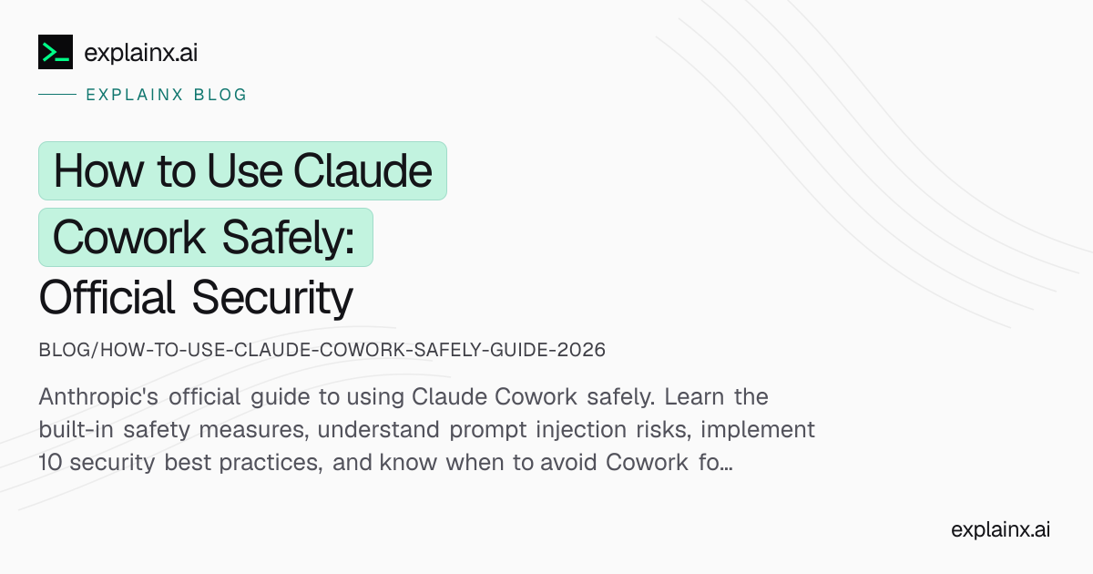 How to Use Claude Cowork Safely: Official Security | explainx.ai Blog ...